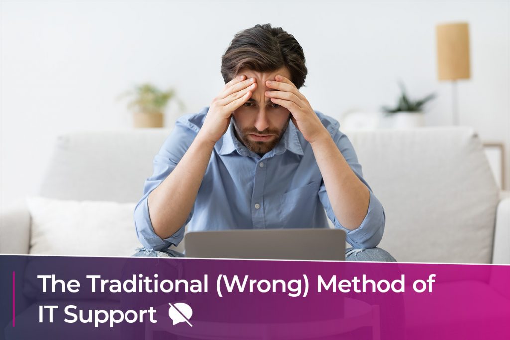 The Traditional (Wrong) Method of IT Support | Vostron